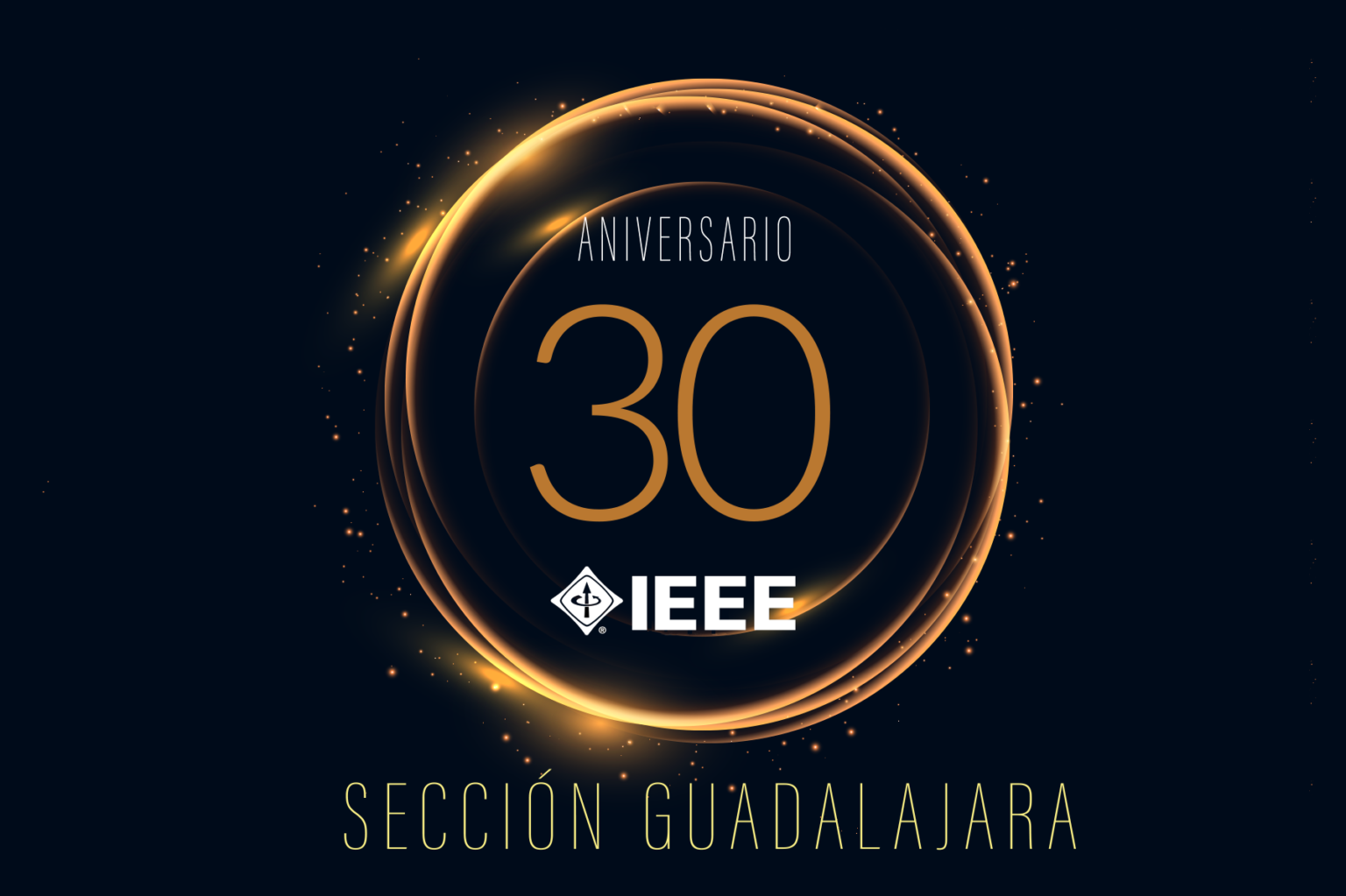 ¡Estamos de Aniversario! IEEE Guadalajara celebra sus 30 años – IEEE ...